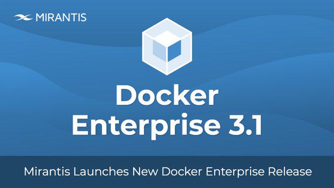 Dockerが手放した「Docker Enterprise」が、Mirantisから「Docker Enterprise 3.1」として登場 ...