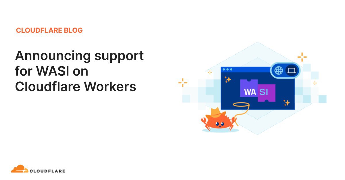 Cloudflare WorkersがWebAssemblyでWASIをサポート。WebAssemblyはクロスプラットフォーム対応が当前の世界に － Publickey