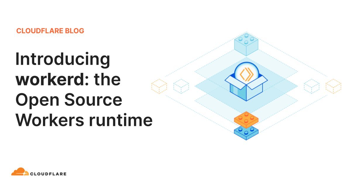[b Webassembly] Cloudflare Workersのjavascript Wasmランタイム「workerd」がオープンソースで公開。nanoservicesや