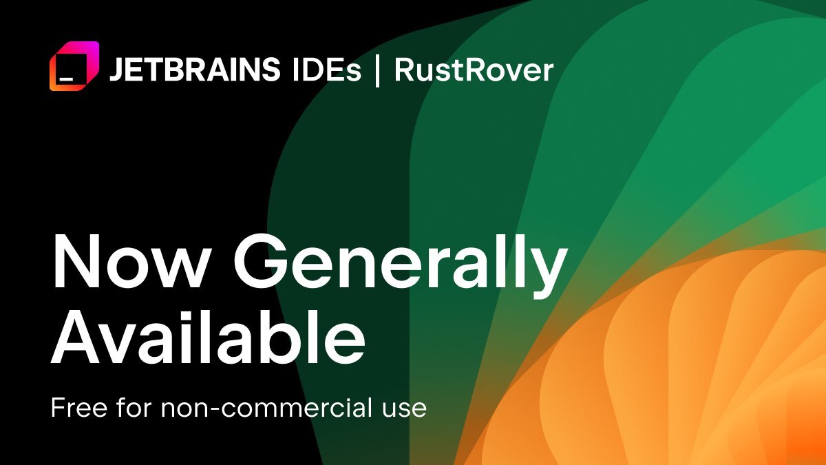 Rust言語のための統合開発環境「RustRover」正式リリース、JetBrains。個人の非商用利用は無料 － Publickey